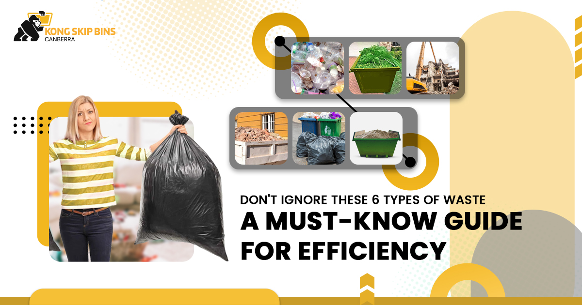 Don't Ignore These 6 Types of Waste: A Must-Know Guide for Canberra ...